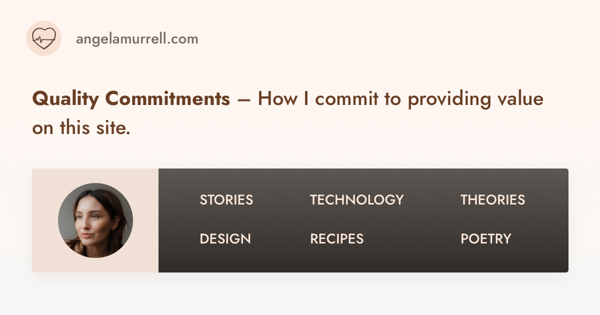 Commitments – How I commit to providing value on this site.